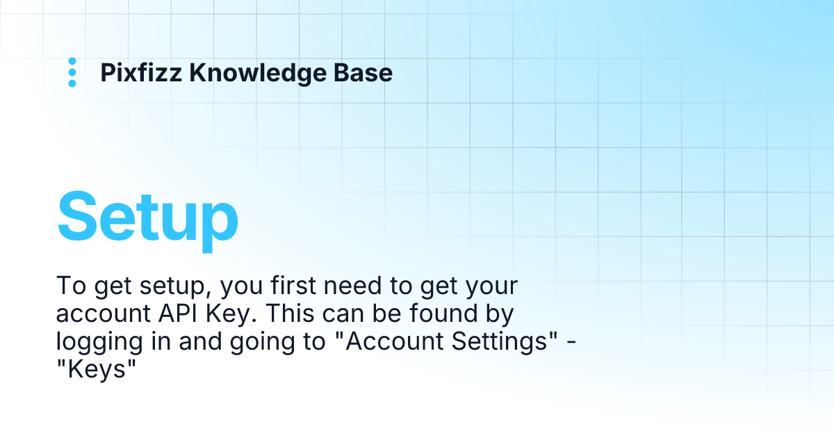 Setup | Pixfizz Knowledge Base