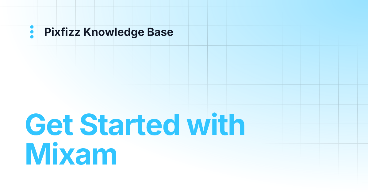 Get Started with Mixam | Pixfizz Knowledge Base