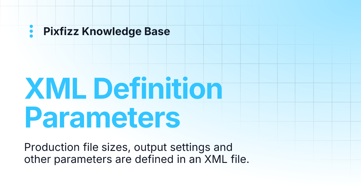 XML Definition Parameters | Pixfizz Knowledge Base