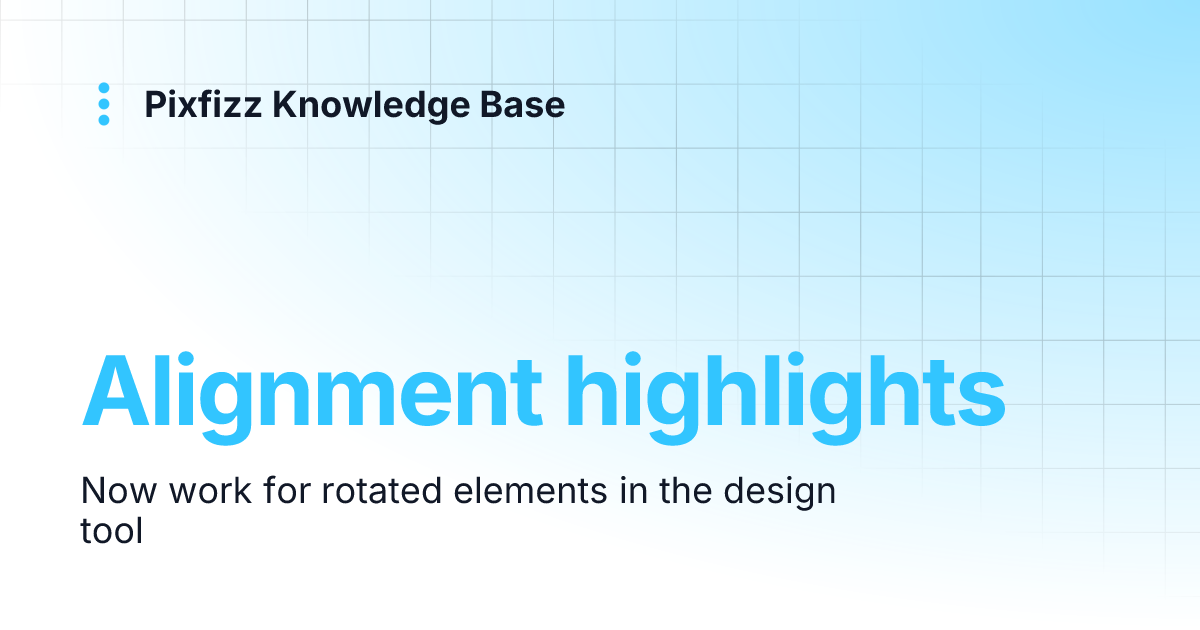 Alignment highlights | Pixfizz Knowledge Base
